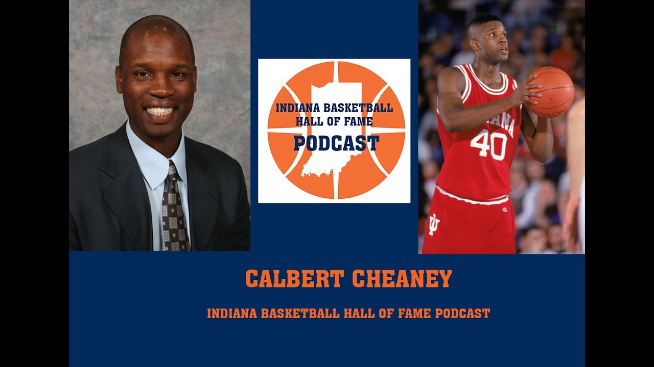 Calbert Cheaney- The Indiana Basketball Hall of Fame Podcast - YouTube
