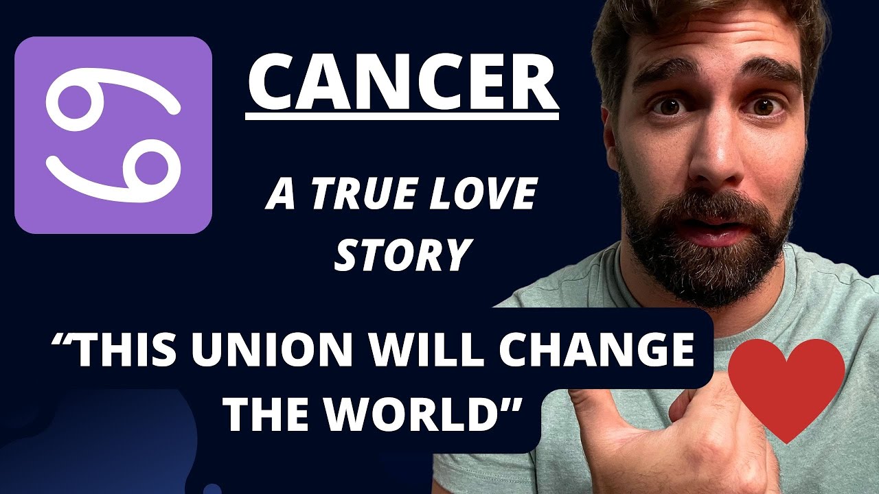 CANCER ♋️ "YOUR TRUE LOVE STORY BEGINS" Your UNION is here to Change ...