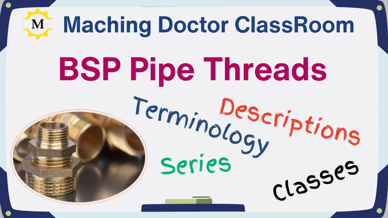 BSP threads: Terms, Descriptions & series (From the Machining Doctor ...