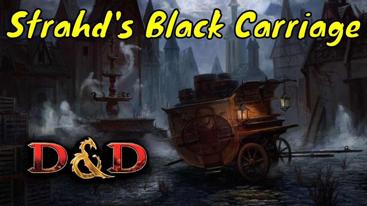 Using the Black Carriage in Curse of Strahd (DM Guide) 🔴LIVE - YouTube