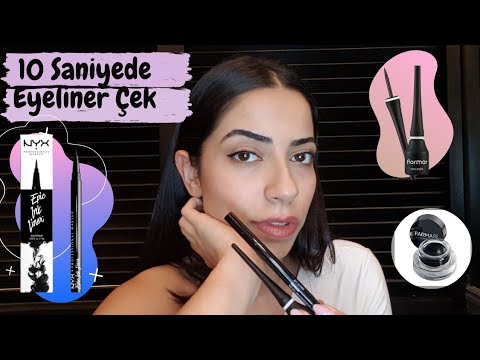 10 Saniyede Eyeliner Çek! | Uygun Fiyatlı Memnun Kaldığım ve Beğenmediğim Eyelinerlar
