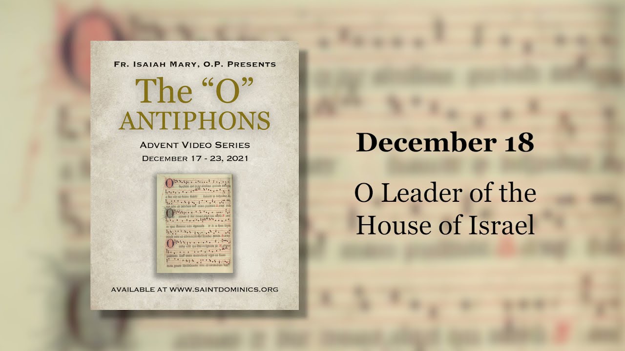 December 18: O Leader of the House of Israel - Advent Reflection with ...