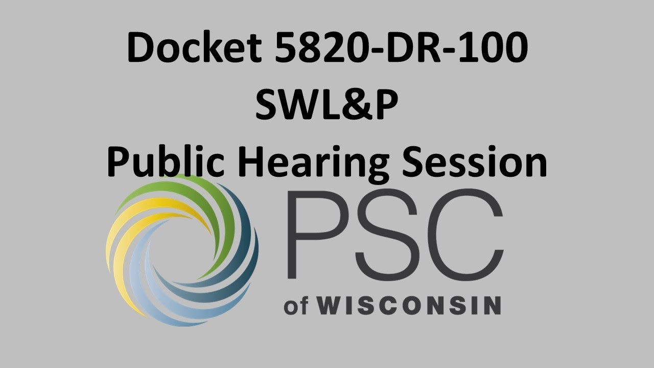 Docket 5820-DR-100 SWL&P Public Hearing Session - YouTube