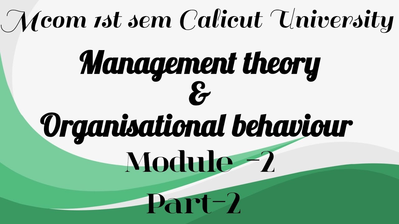 Management theory and organizational behaviour Mcom 1st sem module-2 ...