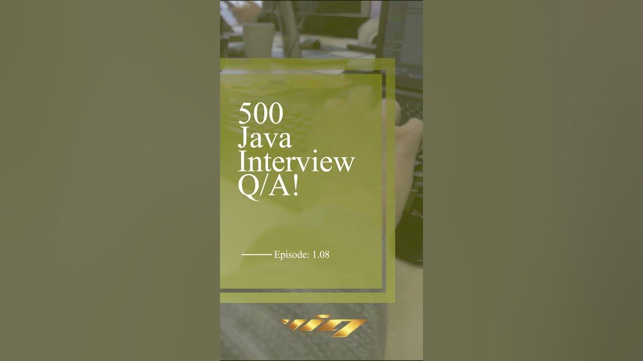 Ep 1.08 500 Java Interview Q/A - YouTube