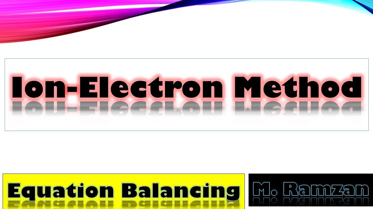 Balance equations by ion electron method / Balancing redox equation by ...