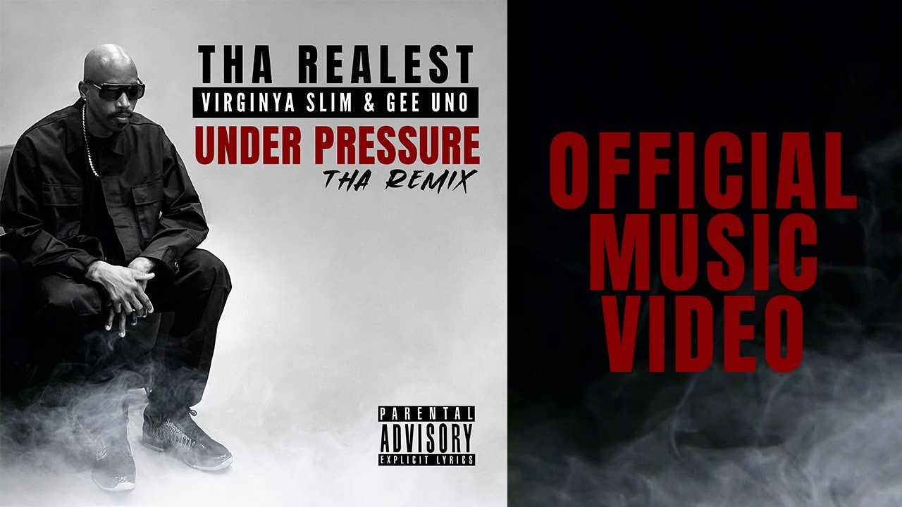 Tha Realest "Under Pressure" Tha Remix feat. Virginya Slim & Gee Uno ...