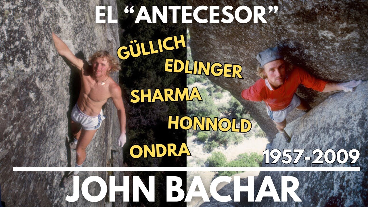 LEYENDA del FREE SOLO y PRIMER ESCALADOR PROFESIONAL | JOHN BACHAR el ...
