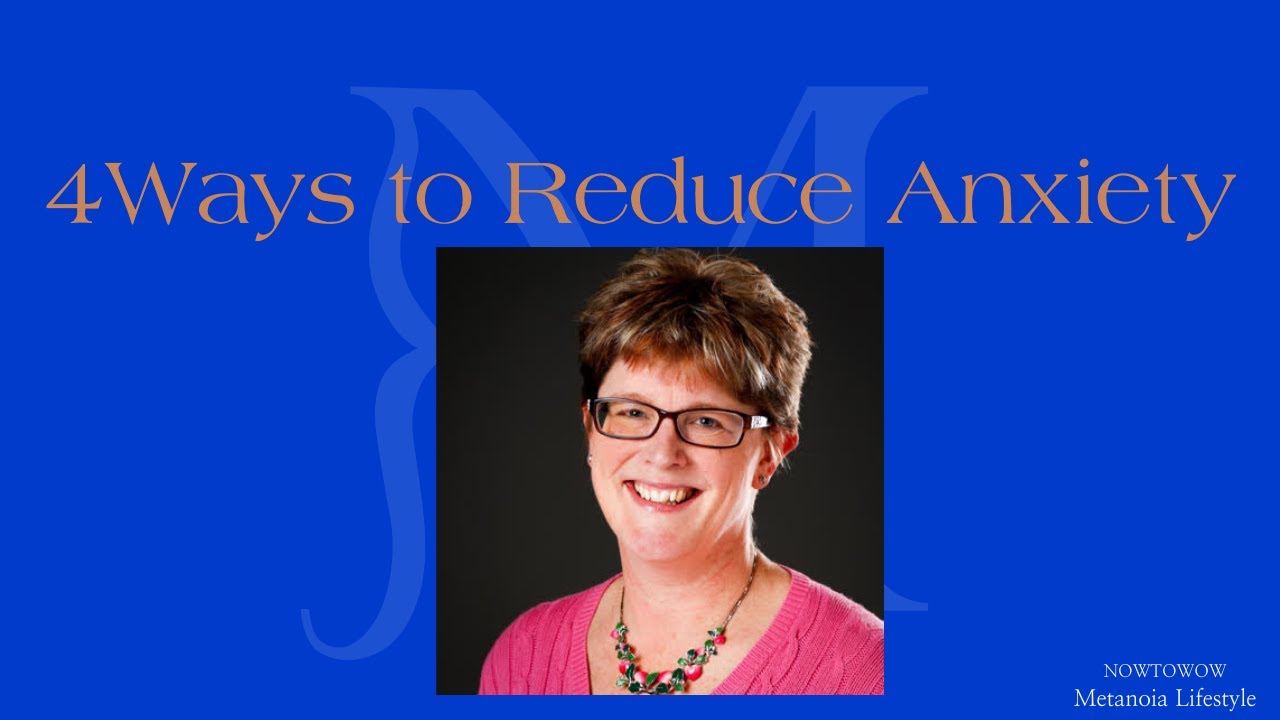 4 Tips on How to Reduce Anxiety - YouTube