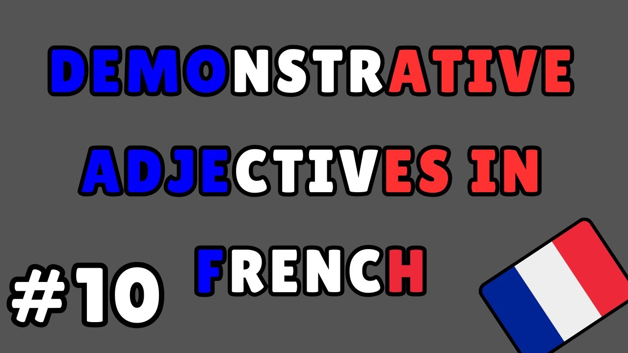 French - Demonstrative Adjectives Explained - YouTube