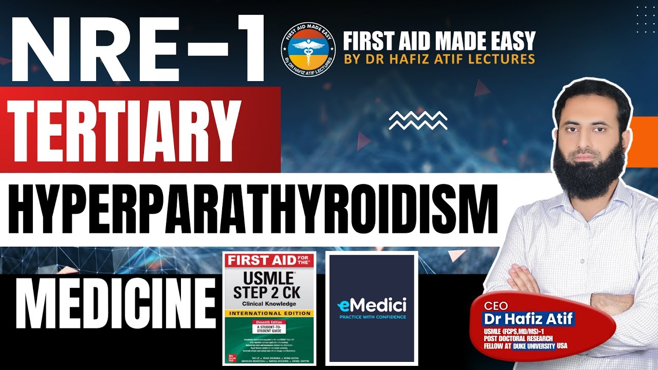 Tertiary Hyperparathyroidism | Dr Hafiz Atif | Medicine | AMC, NRE ...