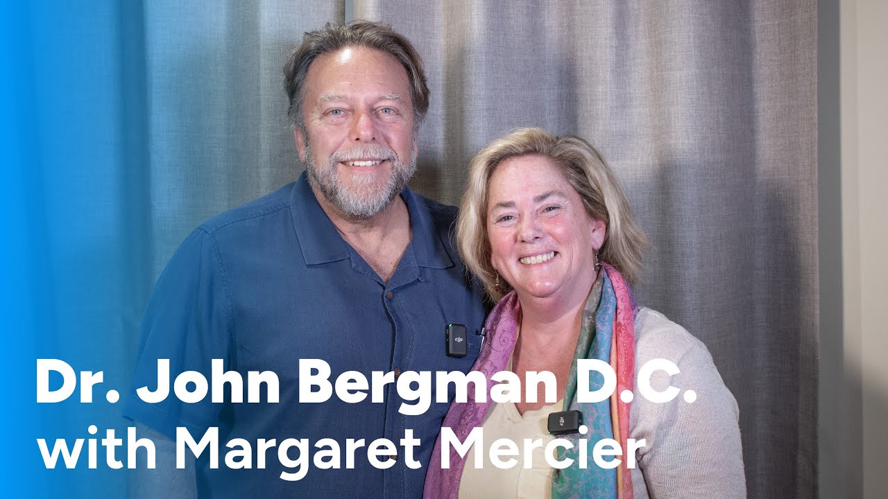 Holistic Care | Dr. John Bergman D.C. with Margaret Mercier - YouTube
