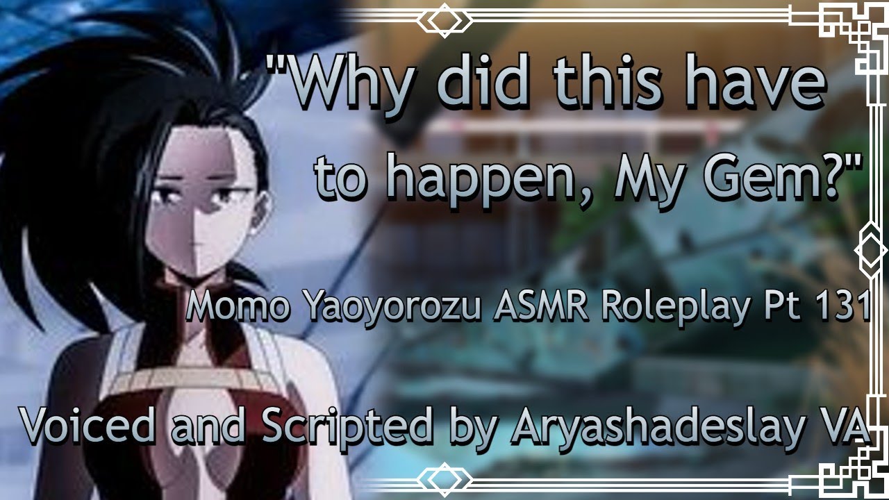 Comforting Momo After a Tragedy: Momo Yaoyorozu ASMR Roleplay Pt 131 ...