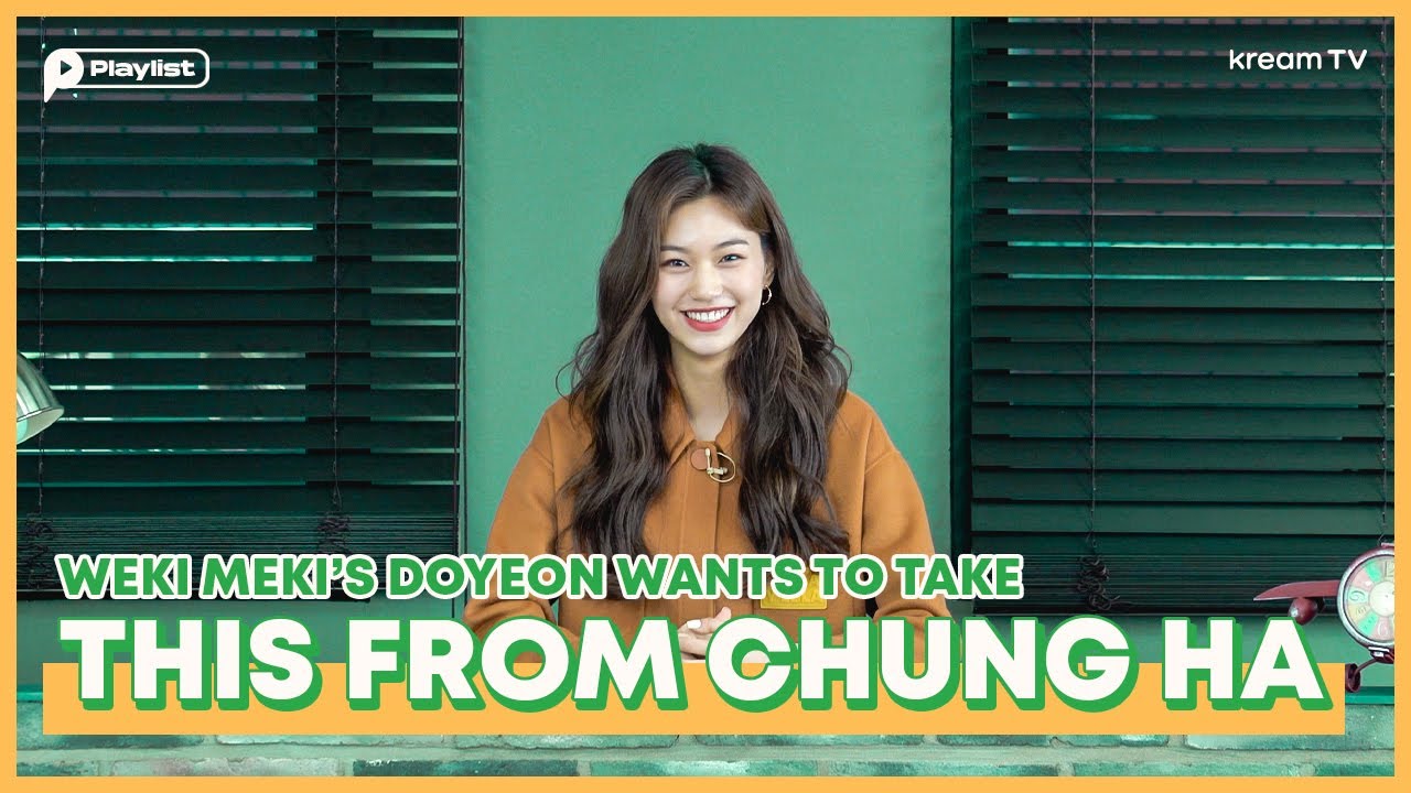 Weki Meki’s Doyeon Wants This from CHUNG HA l Teaser l Kream Playlist [ENG SUB] - YouTube