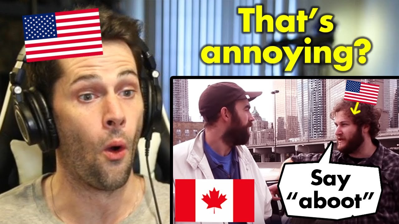 American Reacts to 11 Ways to Make a Canadian ANGRY - YouTube
