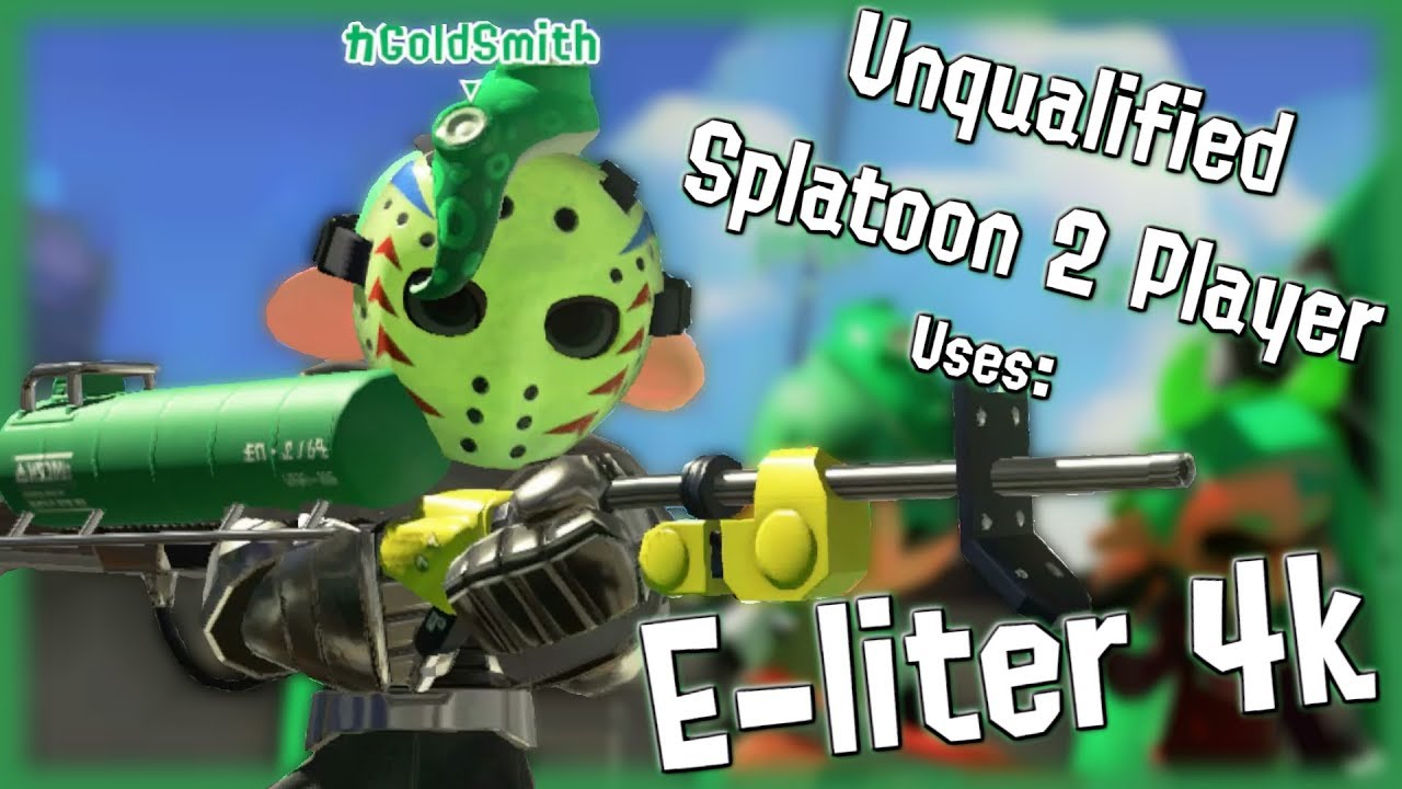 Unqualified E-liter 4K Player Uses The E-liter 4K | Splatoon 2 - YouTube