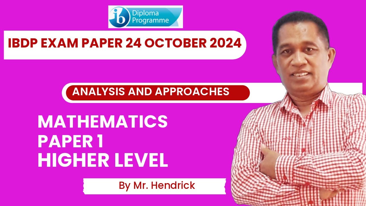 Solving Past Paper 1 IBDP Mathematics AAHL. - 24 October 2024 - YouTube