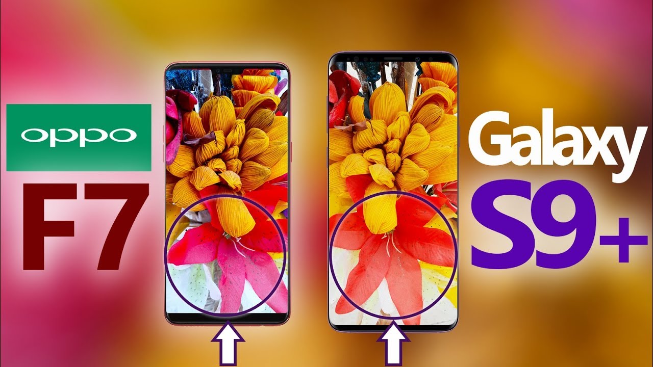 OPPO F7 vs GALAXY S9+ PLUS In-depth Camera Test! [FLAGSHIP CAMERA in ...