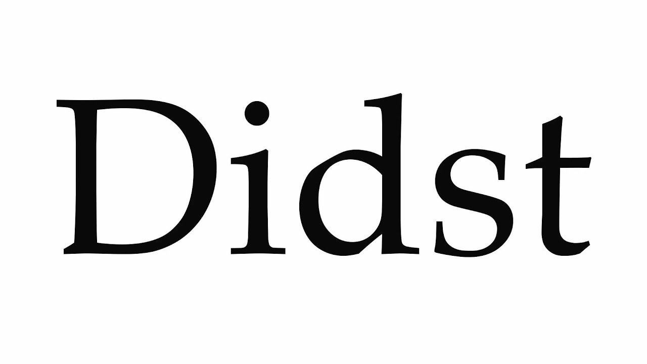 How to Pronounce Didst - YouTube