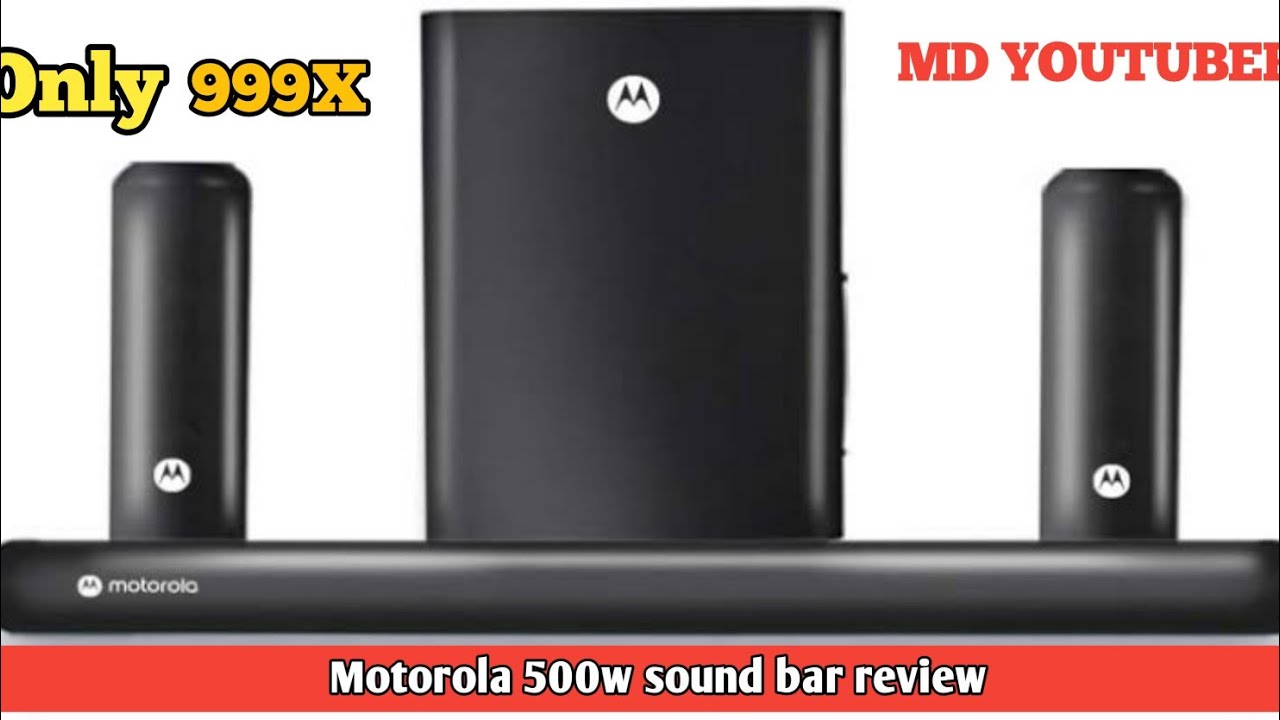 motorola 500w soundbar Unboxing and review video | MD YOUTUBER - YouTube