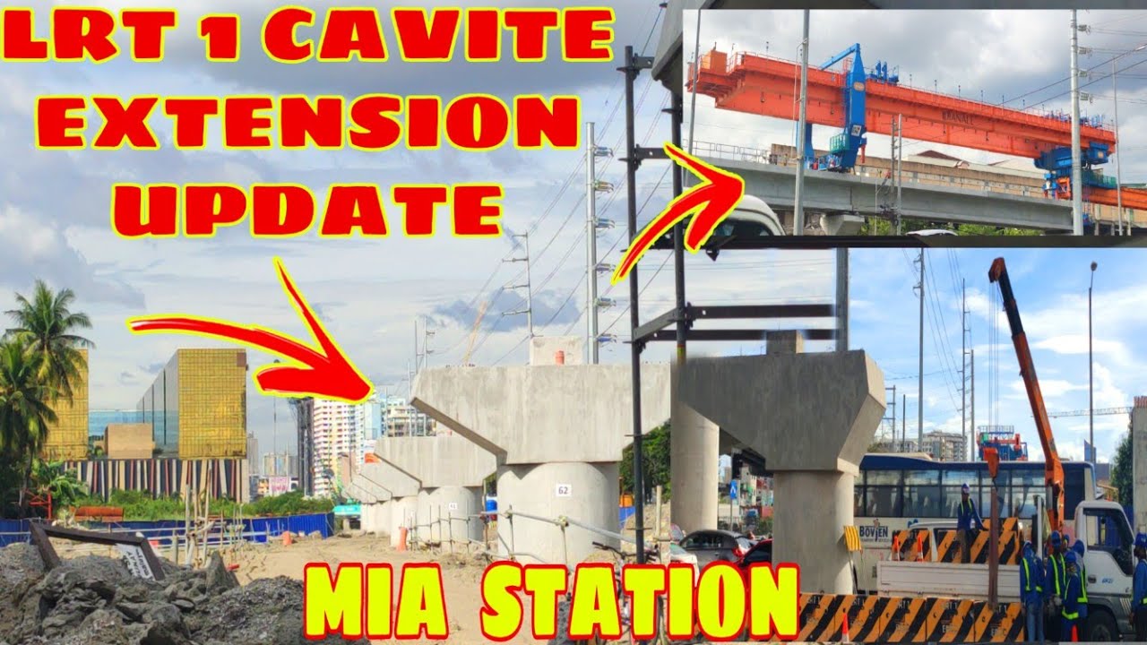 LRT 1 CAVITE EXTENSION UPDATE | MIA STATION | NOVEMBER 29,2021 - YouTube