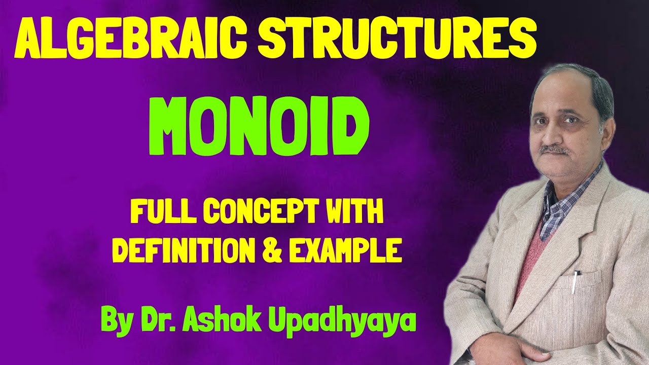Discrete Mathematics || Algebraic Structures || Monoid || Full Concept ...