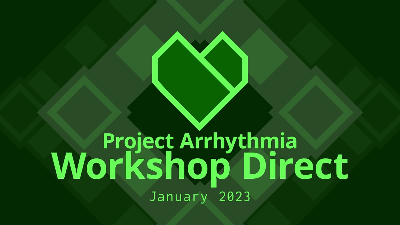Project Arrhythmia Workshop Direct (January 2023) - YouTube