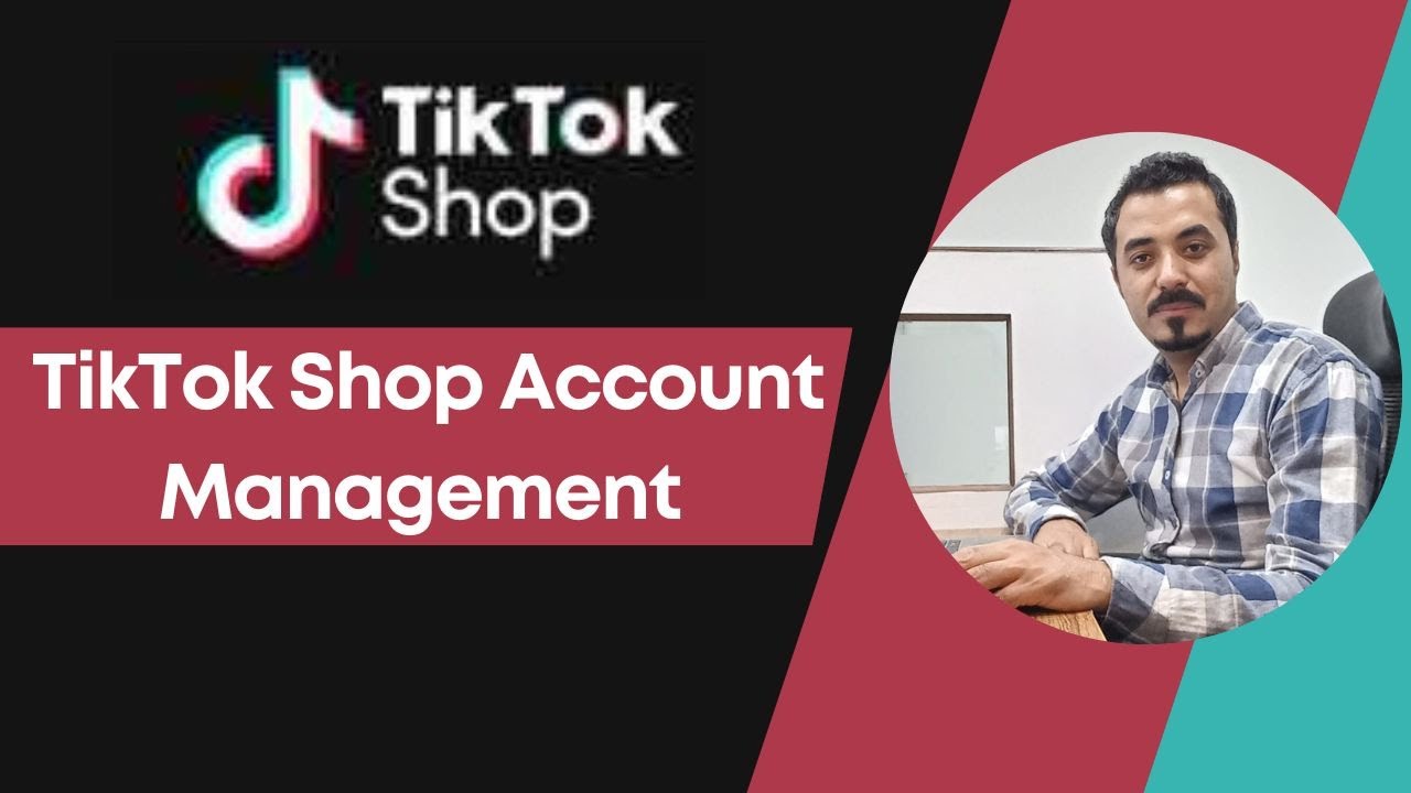TikTok Shop Account Management | TikTok Shop Seller Center Management