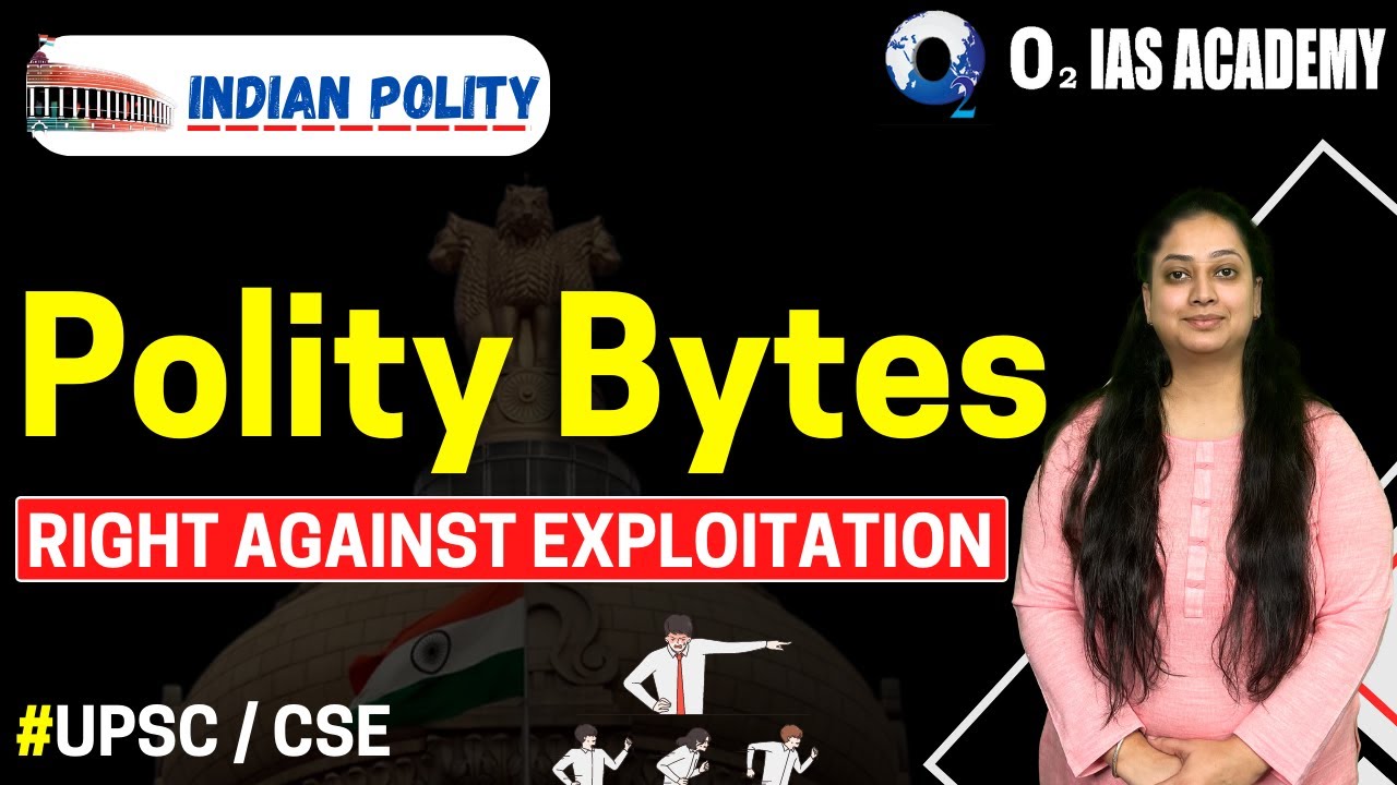 Indian Polity: Right Against Exploitation - Article 23-24 for UPSC ...