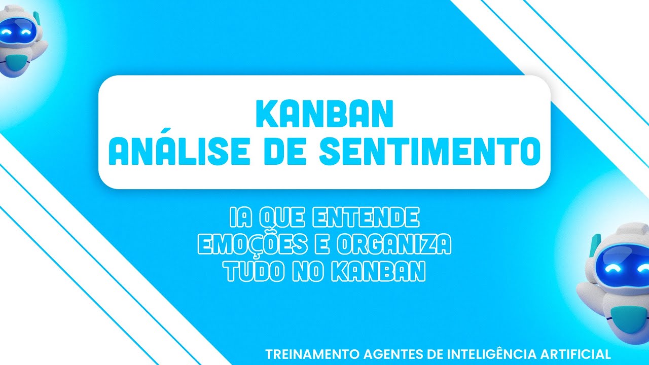 Kanban com Análise de Sentimento | AgentesHub AI (IA que Entende ...