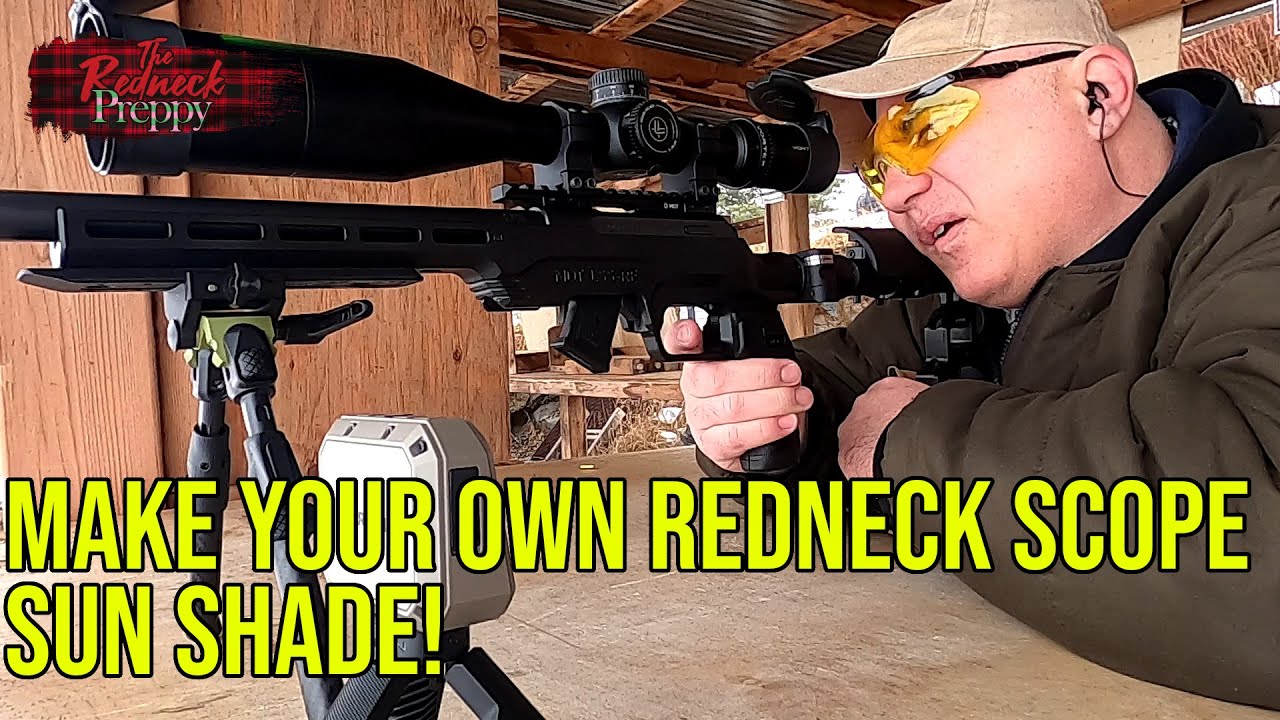 Make Your Own Redneck Scope Sun Shade! - YouTube