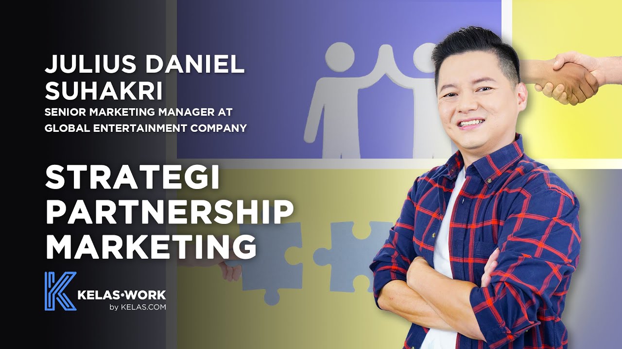 Julius Daniel Suhakri - Strategi Partnership Marketing - Official Trailer Kelas.Work - YouTube