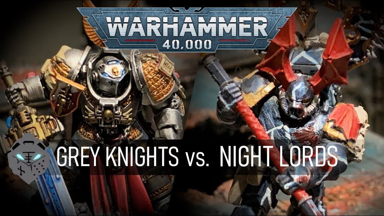 Grey Knights vs Night Lords - A Warhammer 40,000 Battle Report - YouTube
