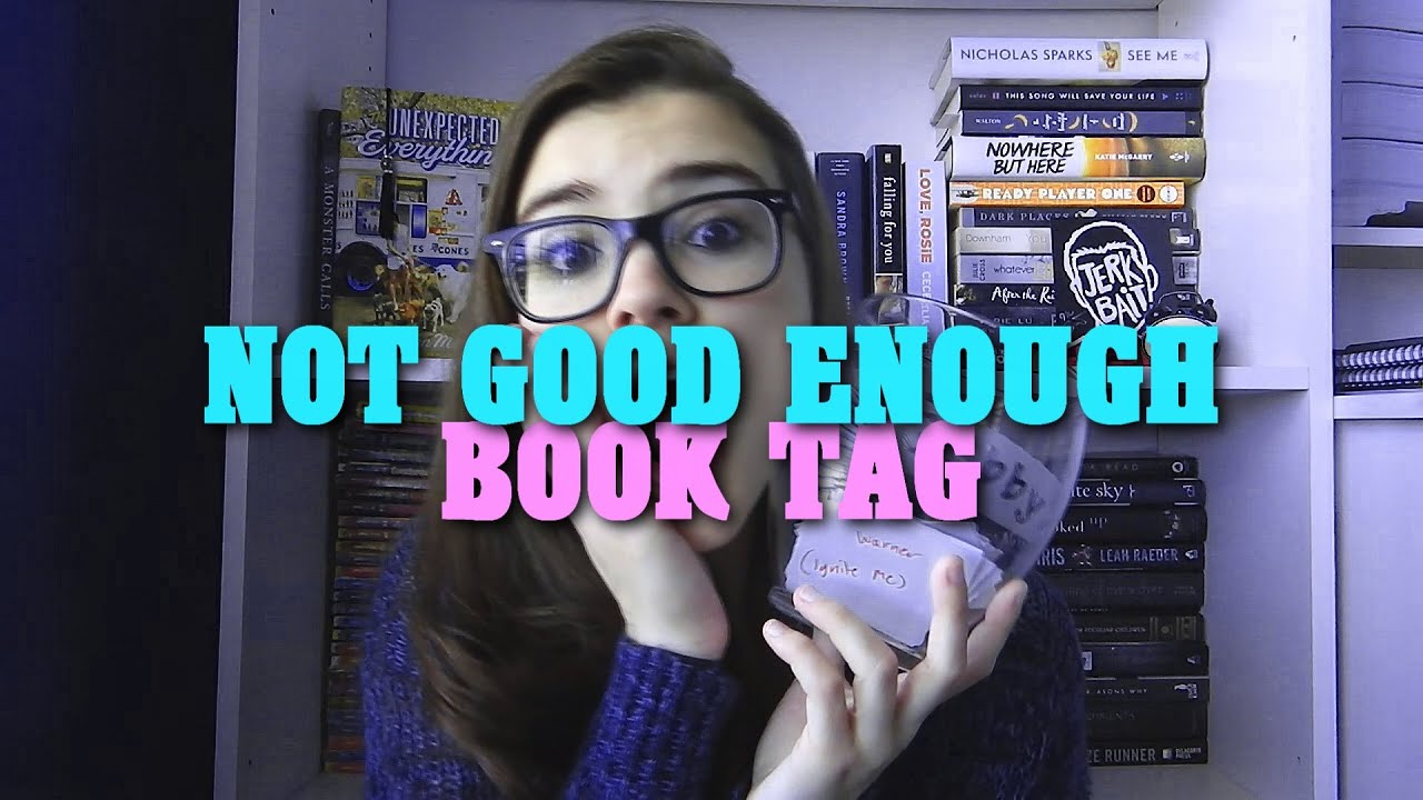 YOU RE NOT GOOD ENOUGH Book Tag YouTube