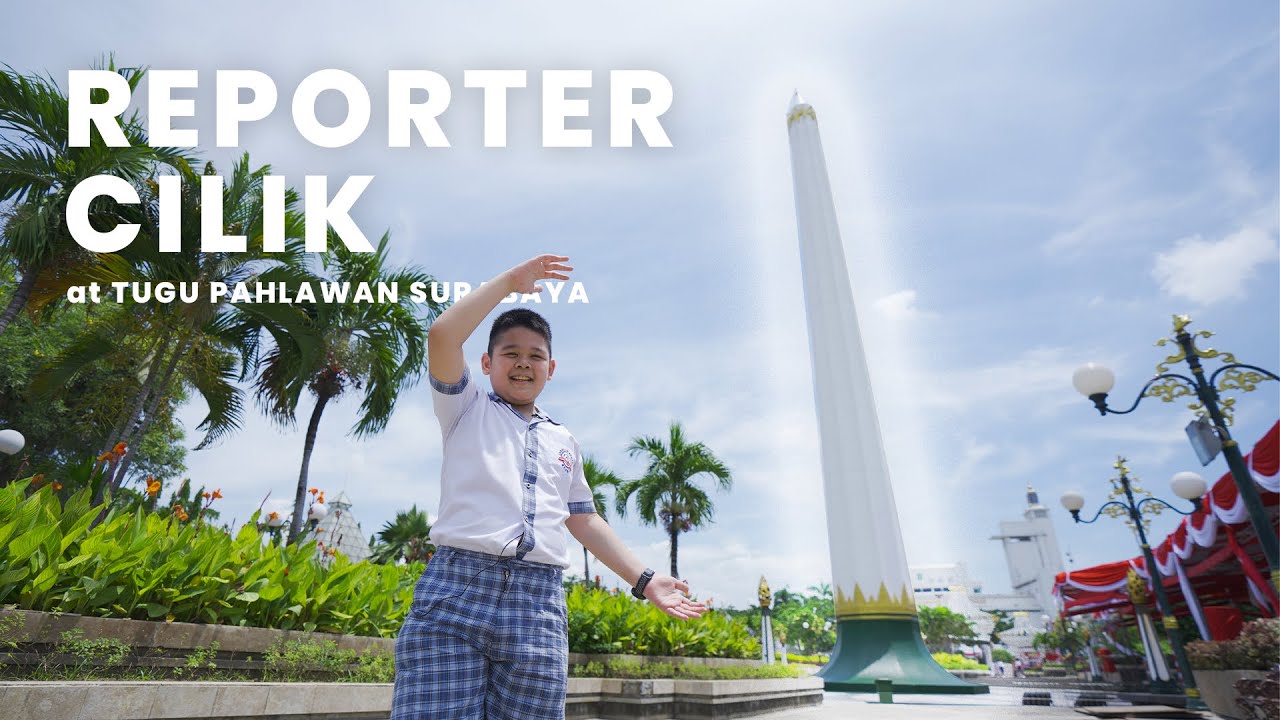 REPORTER CILIK at TUGU PAHLAWAN SURABAYA - YouTube