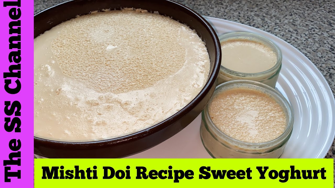 Mishti Doi Recipe Sweet Yoghurt - YouTube
