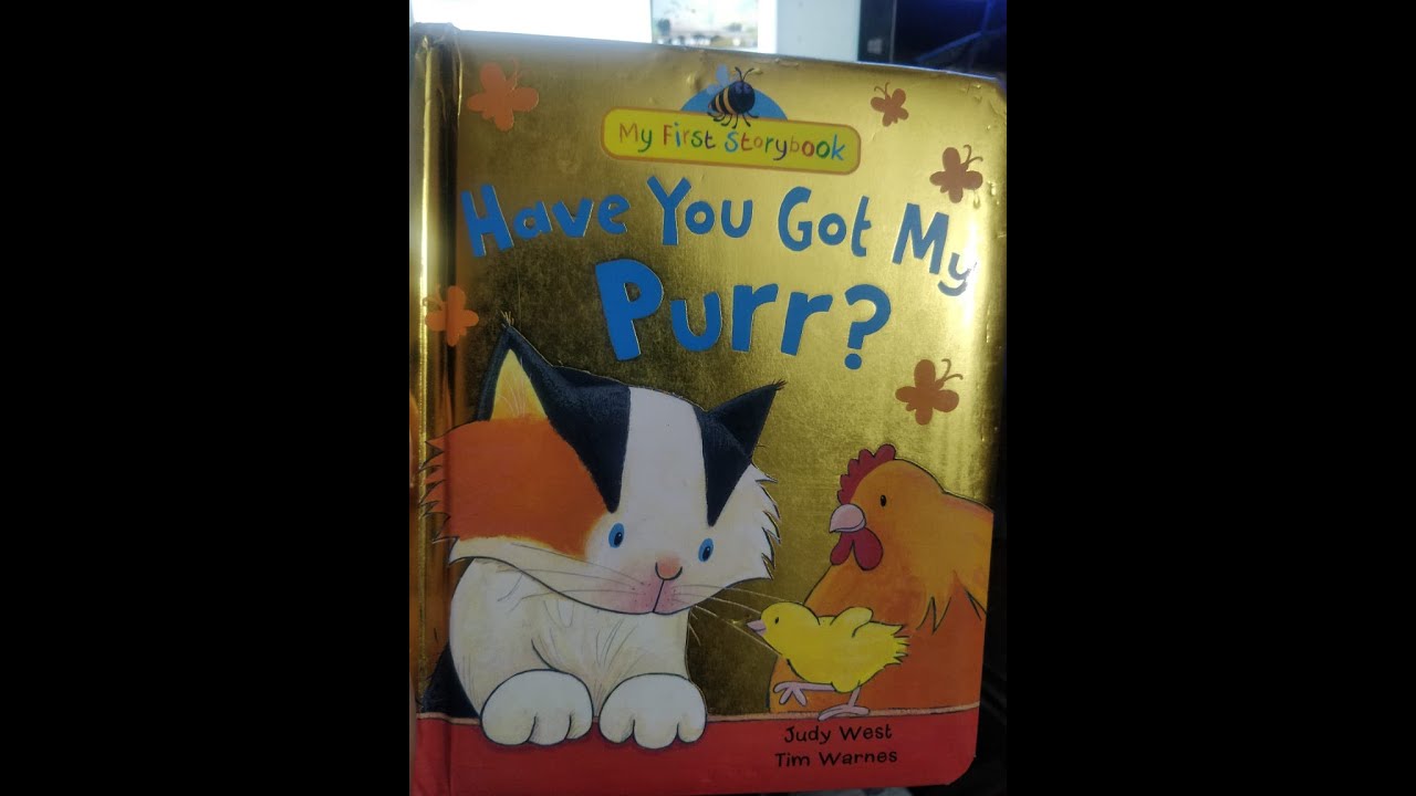 Have you got my purr? Read Aloud - YouTube