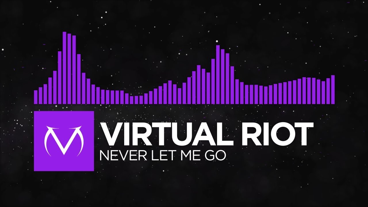 [Dubstep] - Virtual Riot - Never Let Me Go [Free Download] - YouTube