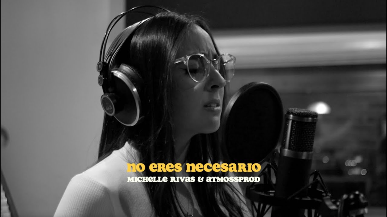 No Eres Necesario - Michelle Rivas & Atmossprod (Official Lyric Video ...