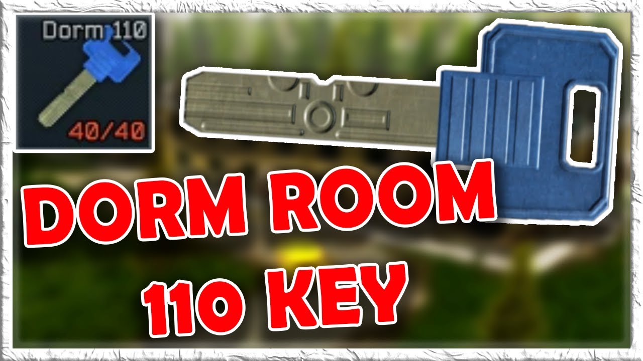 Unlocking Dorm Room 110: Key Guide and Loot Tips | Escape From Tarkov ...