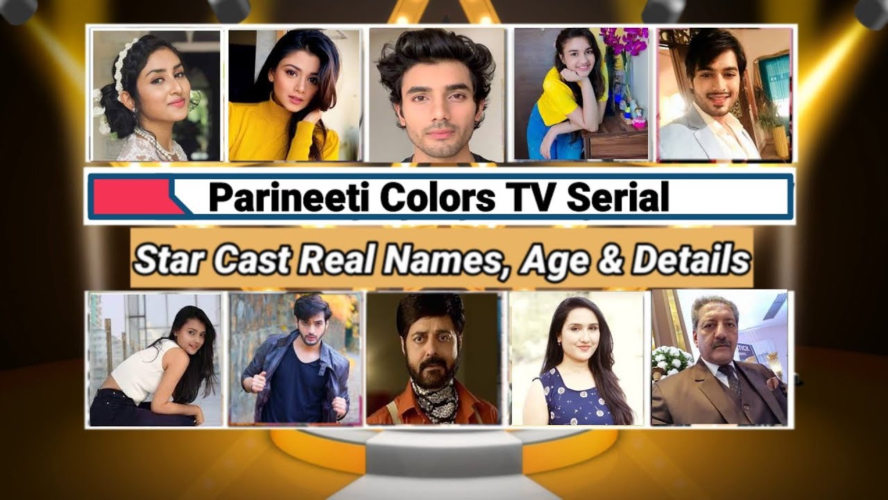 Parineeti, Serial, Colors tv! Star Cast real Names and age! Anchal Sahu ...