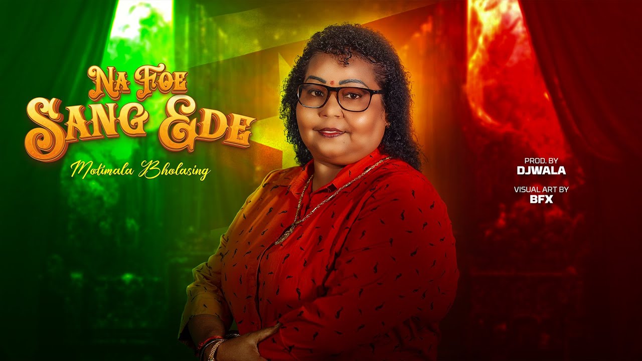 MOTIMALA BHOLASING | NA FOE SANG EDE | PROD. BY DJWALA STUDIO - YouTube