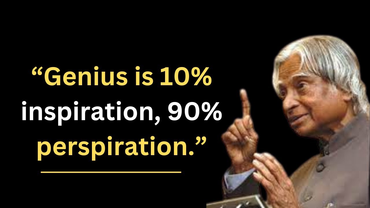 Dr APJ Abdul Kalam Sir Quotes ||Genius Is 10% Inspiration 90% ...