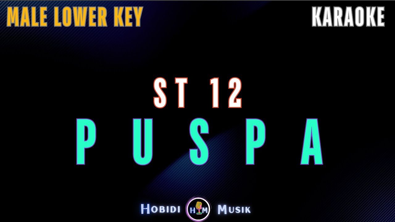 ST 12 - PUSPA "Male Lower Key" (Karaoke Version) - YouTube