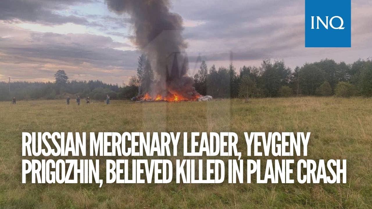 Russian mercenary leader, Yevgeny Prigozhin, believed killed in plane ...