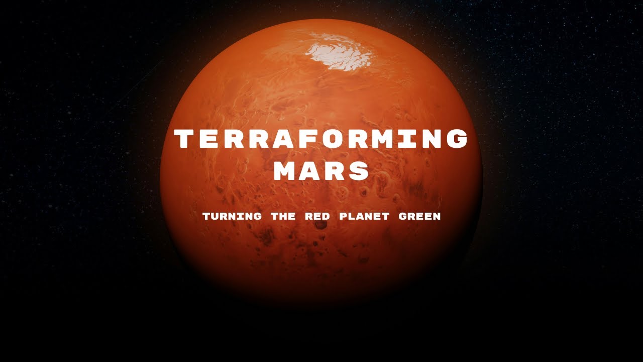 Terraform Mars — Turning Mars Green! - YouTube
