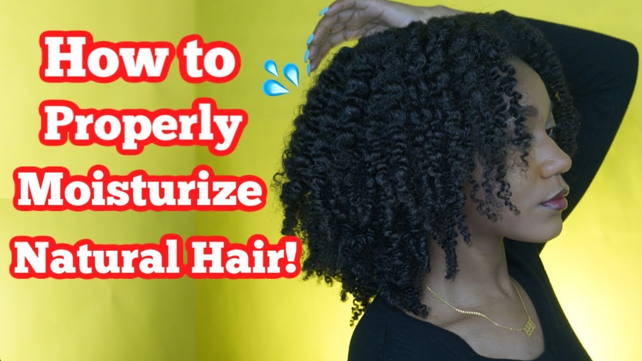 How To Properly Moisturize Natural Hair!! RETAIN MOISTURE - YouTube