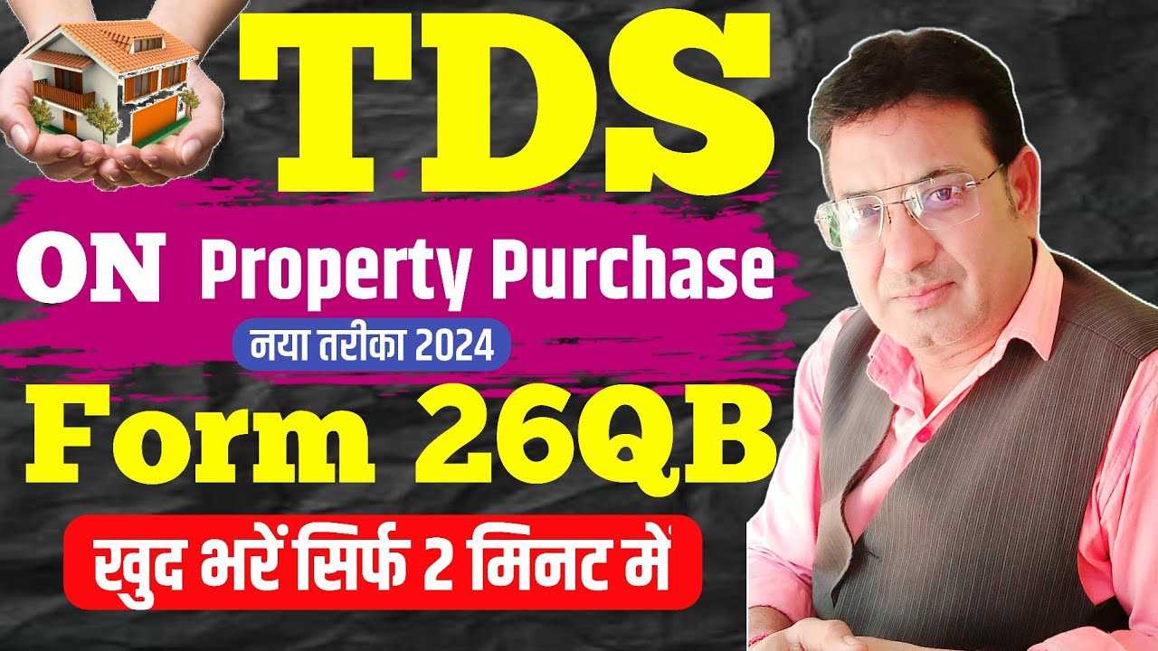 TDS On Property Purchase I TDS On Property Purchase Form 26QB I Pay TDS tds-on-property-purchase-i-tds-on-property-purchase-form-26qb-i-pay-tds