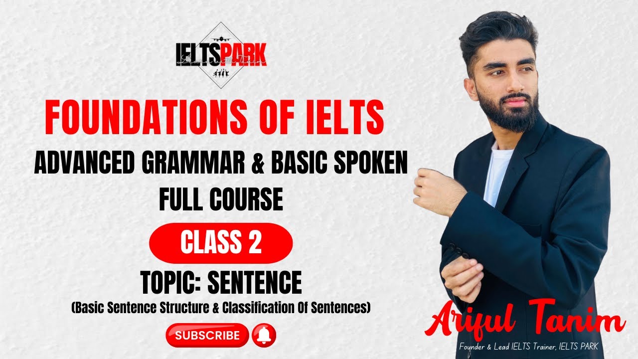 Foundations of IELTS | Class 02 | Sentence | Advanced Grammar & Basic ...