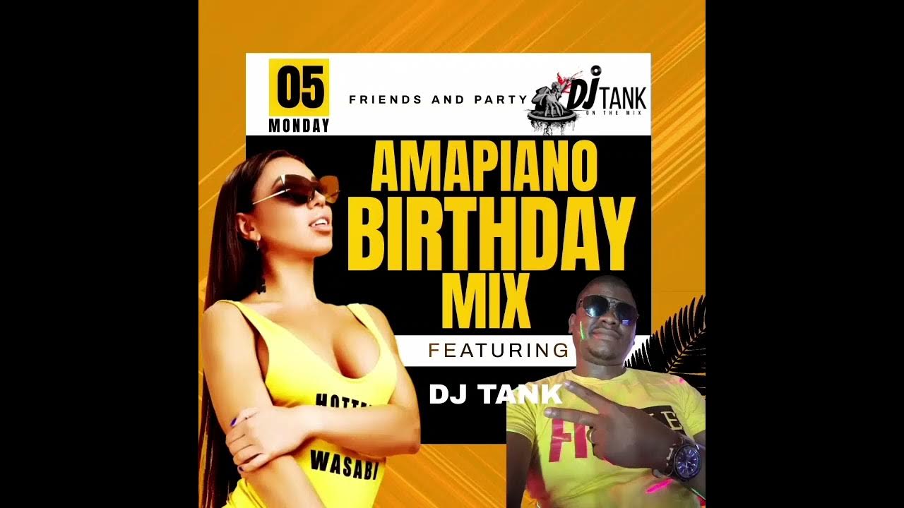 Amapiano Mix - Dj Tank #birthday session mix #Kabza de small #nkosazana daughter #Lowsheen - YouTube